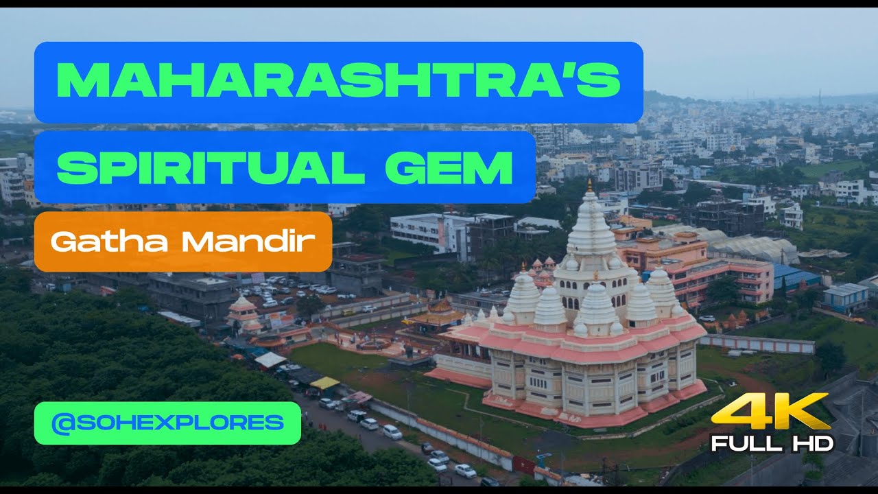 Gatha Mandir: Maharashtra's Spiritual Gem (4K UHD) [Dehugaon] # ...