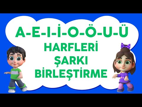 A E I İ O Ö U Ü Sesli Harfler Şarkı Birleştirme Videosu