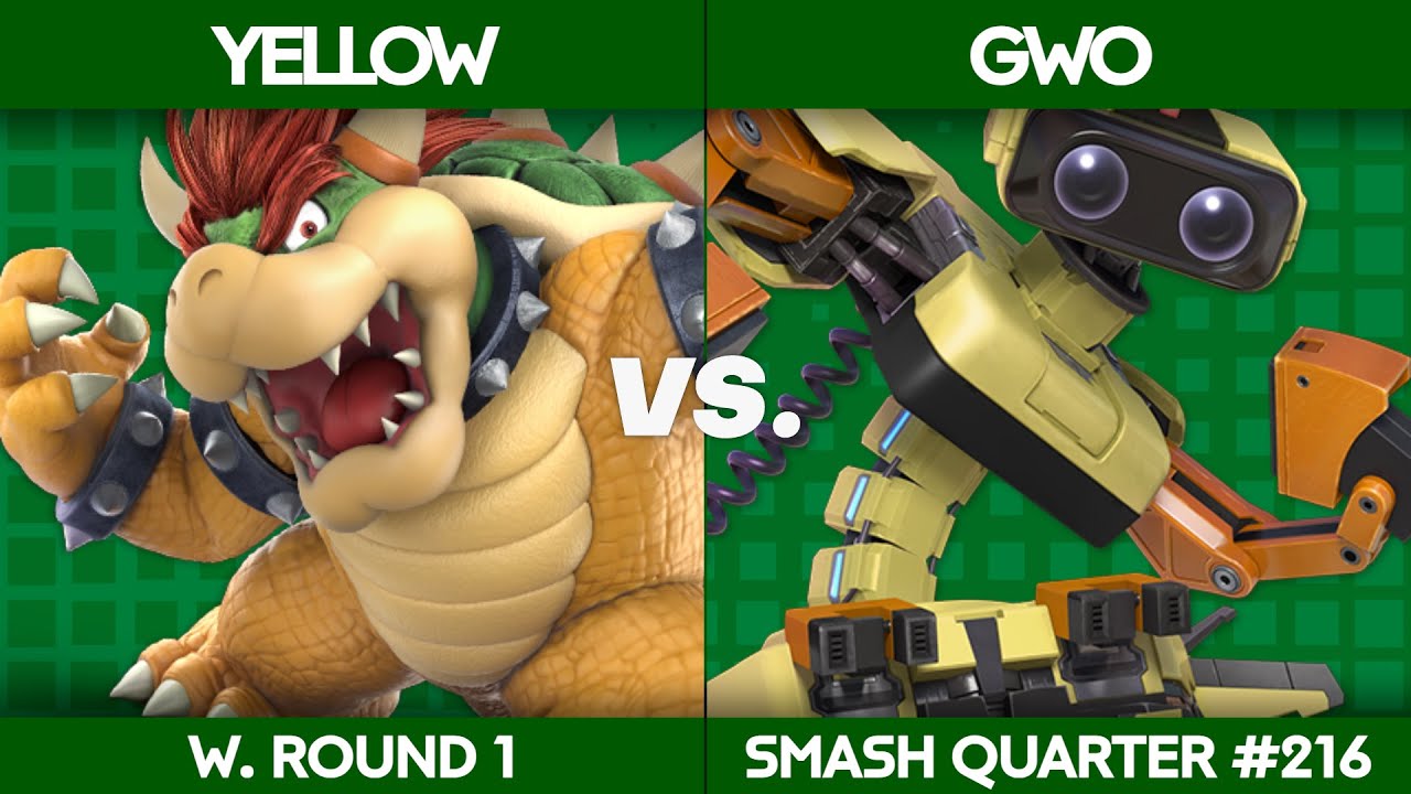 Smash Quarter 216 - Yellow (Bowser) vs Gwo (R.O.B): Winners Round 1 ...