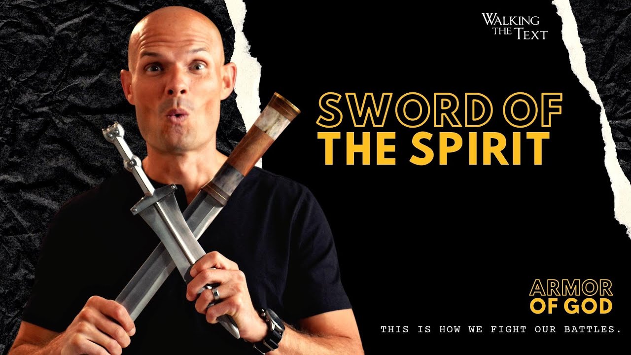 Sword of the Spirit | Armor of God Pt 7 | EP142 - YouTube