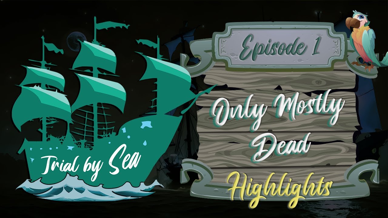 Trial by Sea Ep 1 "Only Mostly Dead" Highlights - YouTube