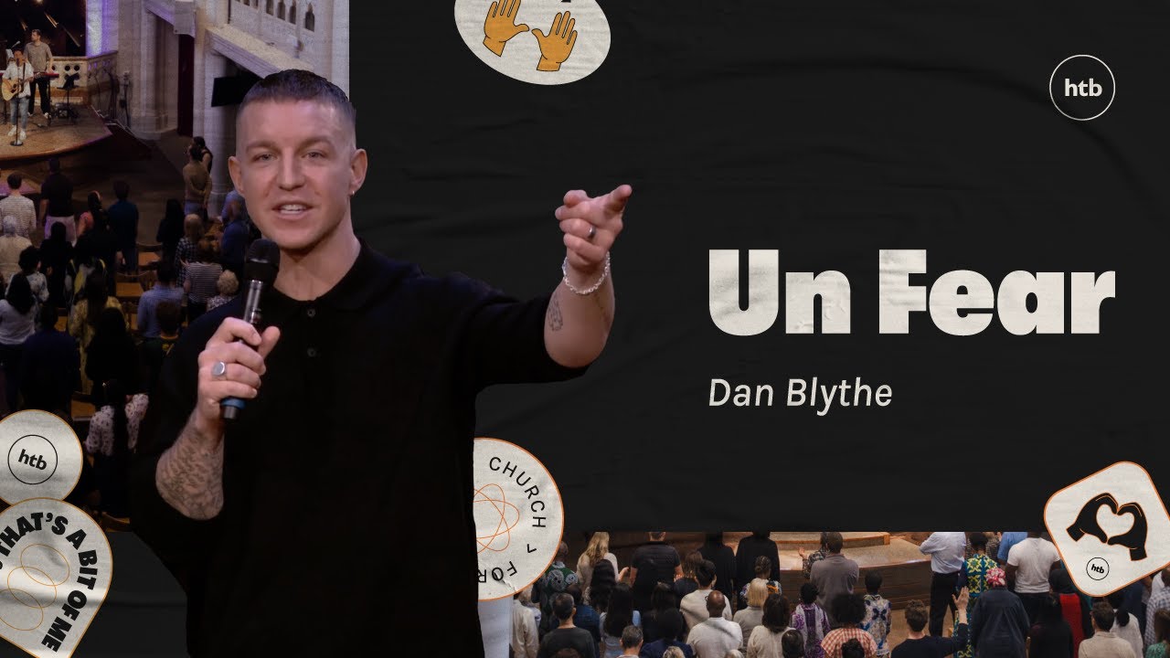 Un fear - Dan Blythe | HTB Live Stream - YouTube