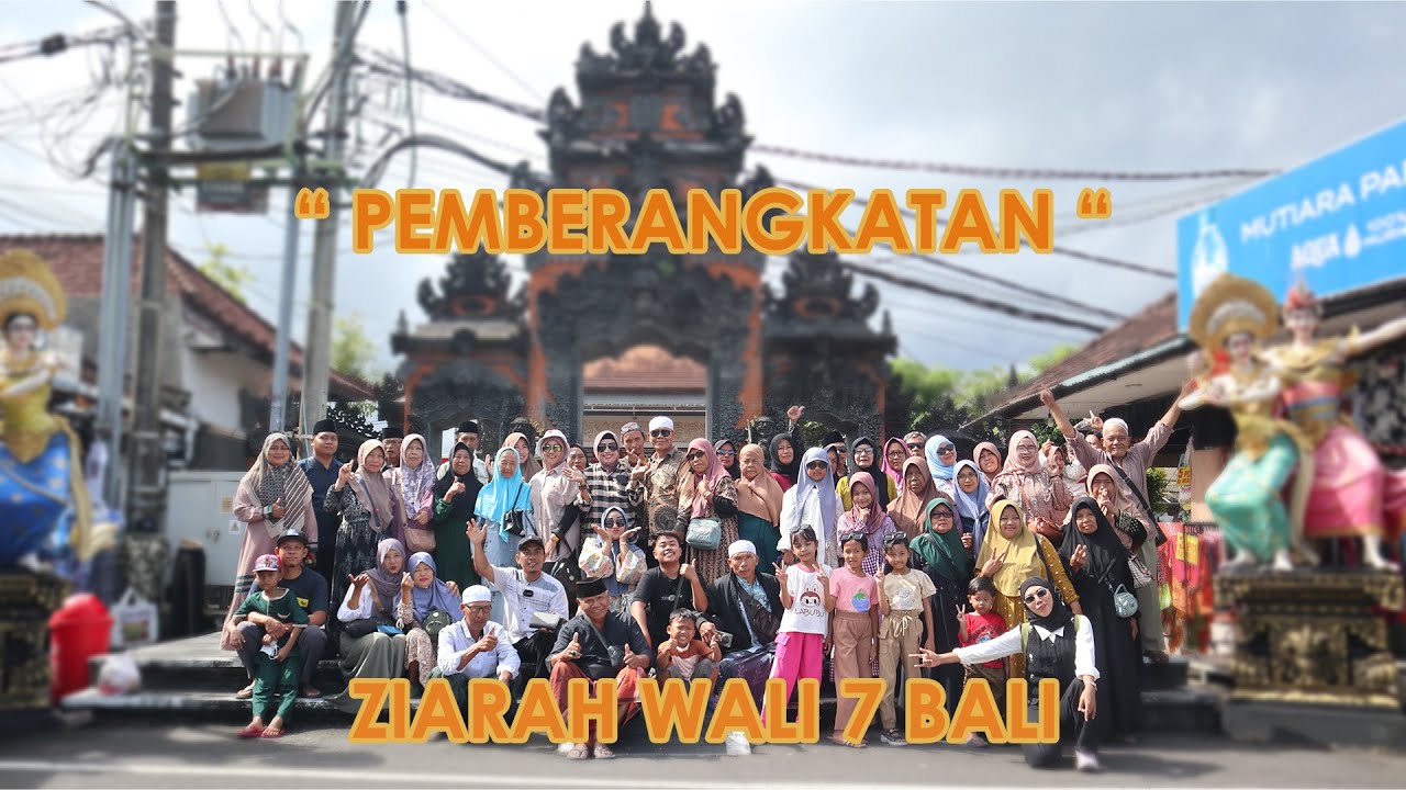 PEMBERANGKATAN ZIARAH WALI 7 BALI - YouTube