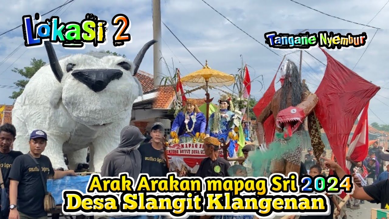 FULL Arak Arakan Mapag Sri Desa Slangit 2024 || Lokasi 2 - YouTube