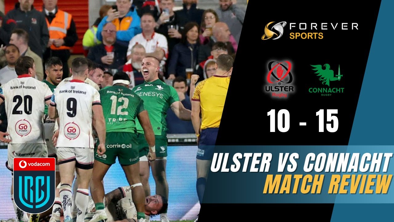 CONNACHT STUN ULSTER! | Ulster vs Connacht Review | Forever Rugby - YouTube