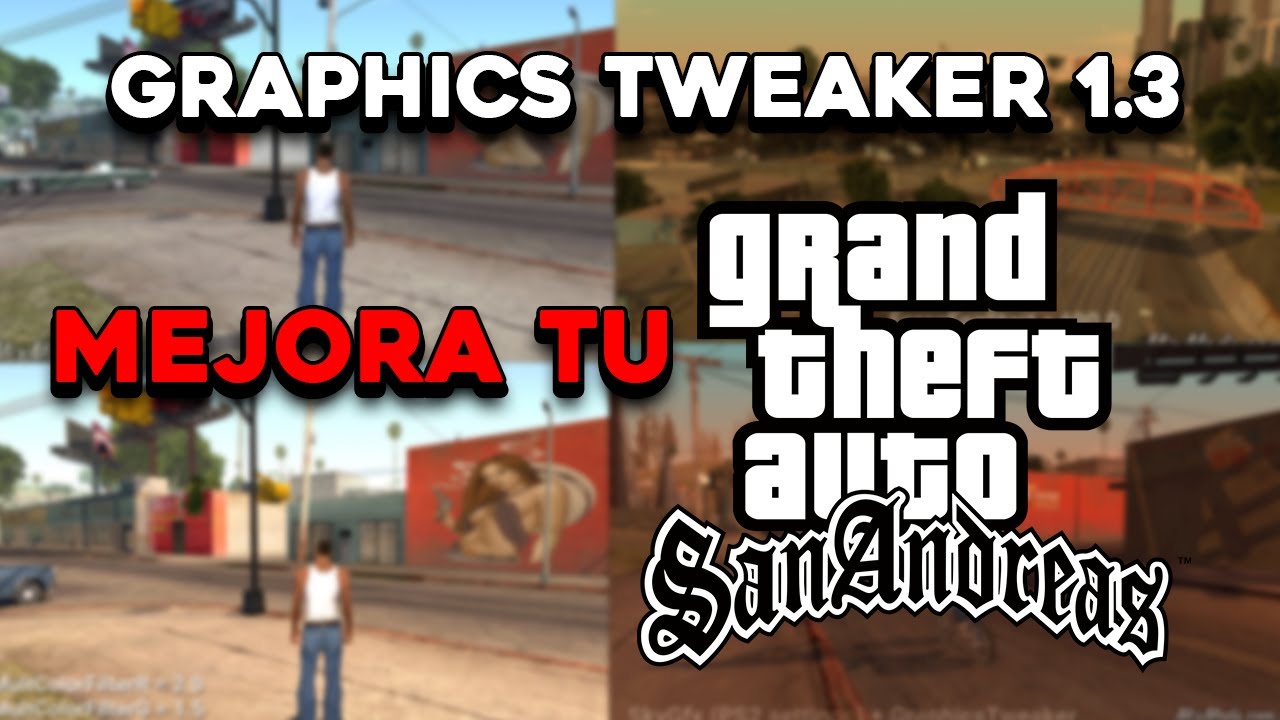Graphics Tweaker para GTA SA 🤯 (mejora tus gráficos) - YouTube