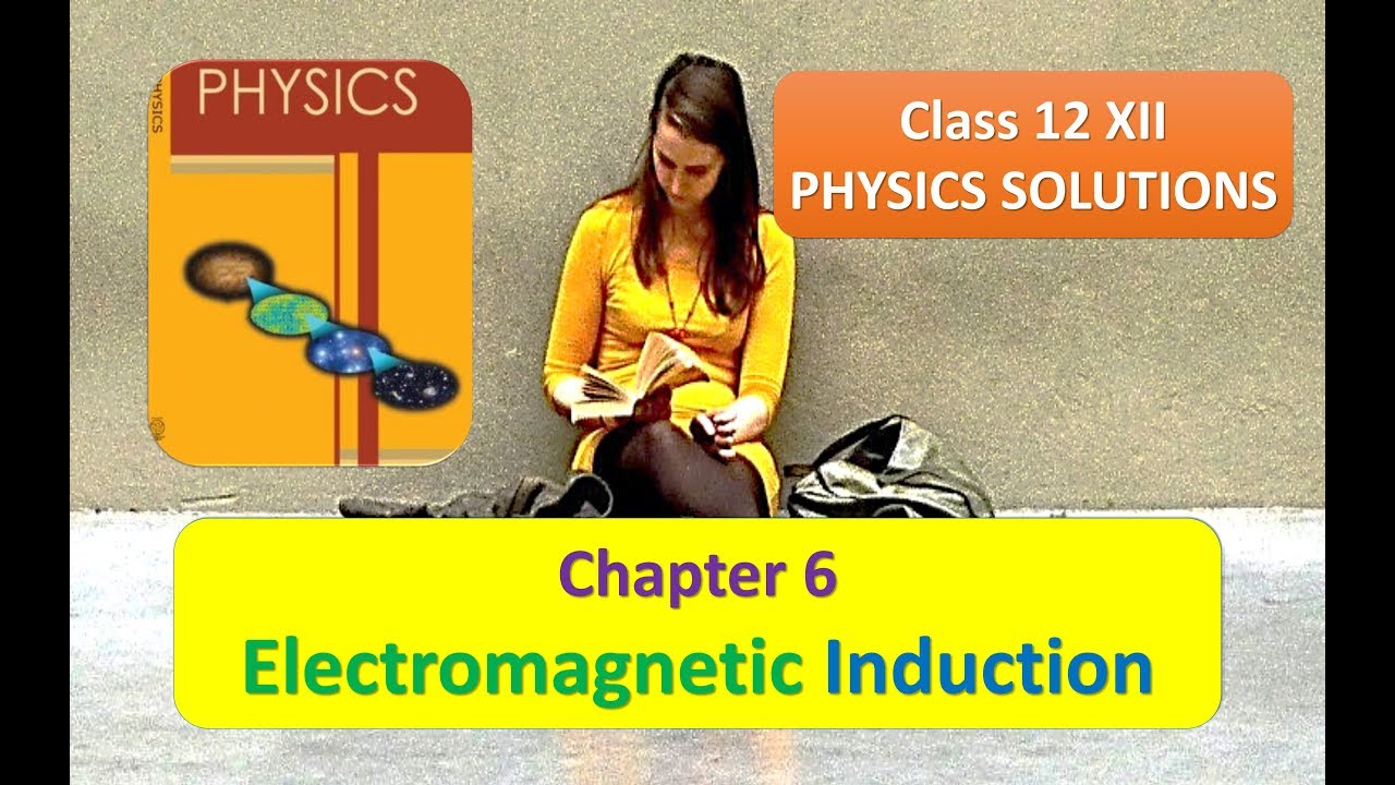 Electromagnetic Induction CLASS 12 PHYSICS NCERT CHAPTER 6 PART 3 - YouTube