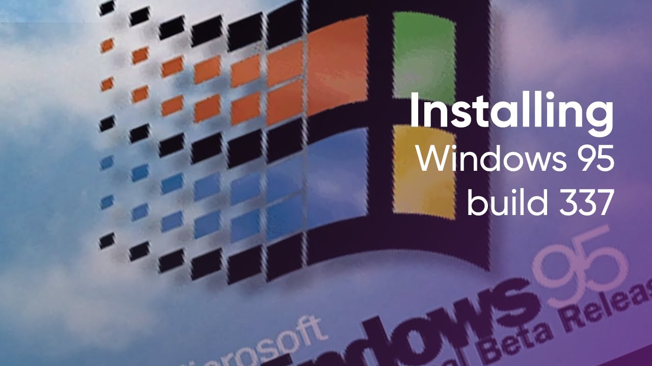Installing Windows 95 build 337 - YouTube