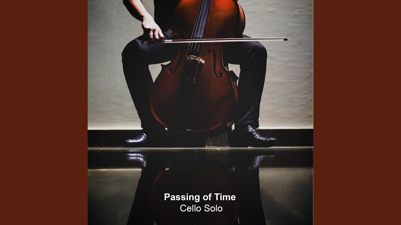 Passing of Time Cello Solo - YouTube