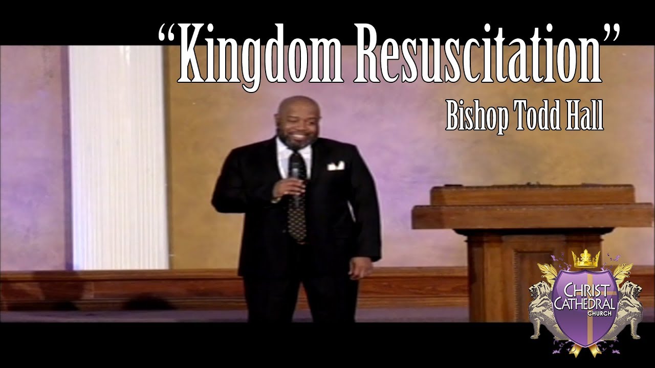 PROPHETIC SUMMIT 2018: "Kingdom Resuscitation" Bishop Todd Hall - YouTube