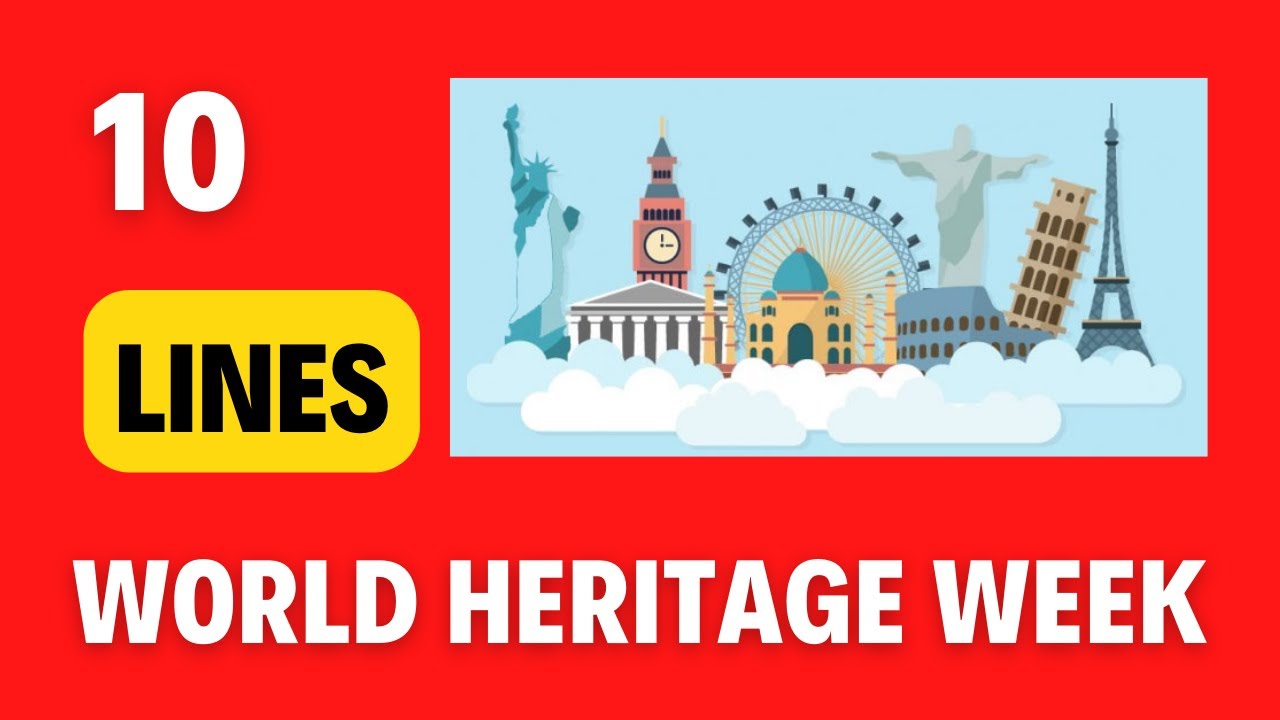 10 lines on World Heritage Week | Why is World Heritage Week celebrated ...