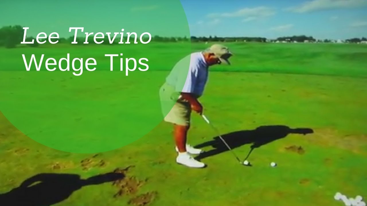 Lee Trevino GREATEST Wedge Play Tips - YouTube