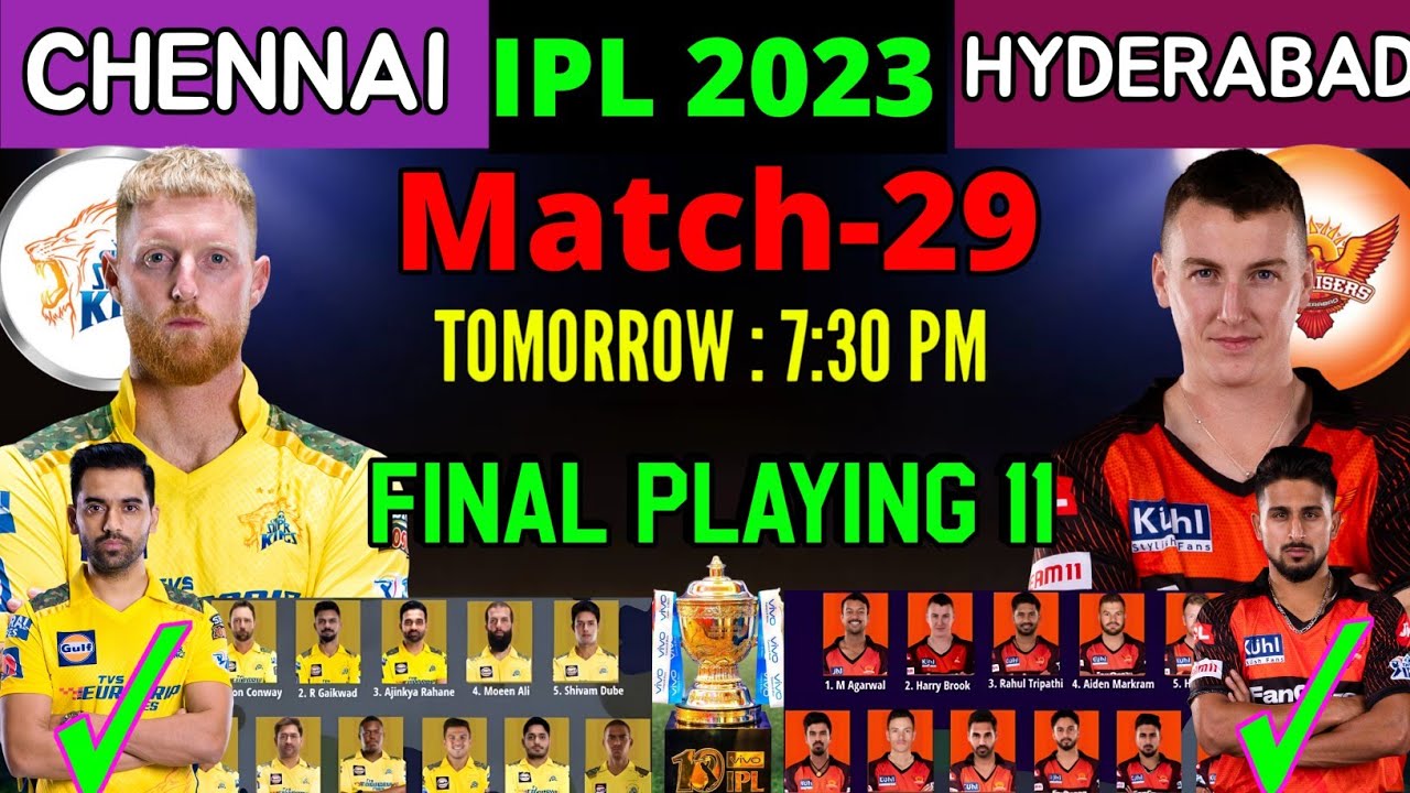 IPL 2023 | Chennai Super Kings vs Sunrise Hyderabad Playing 11 | CSK vs ...