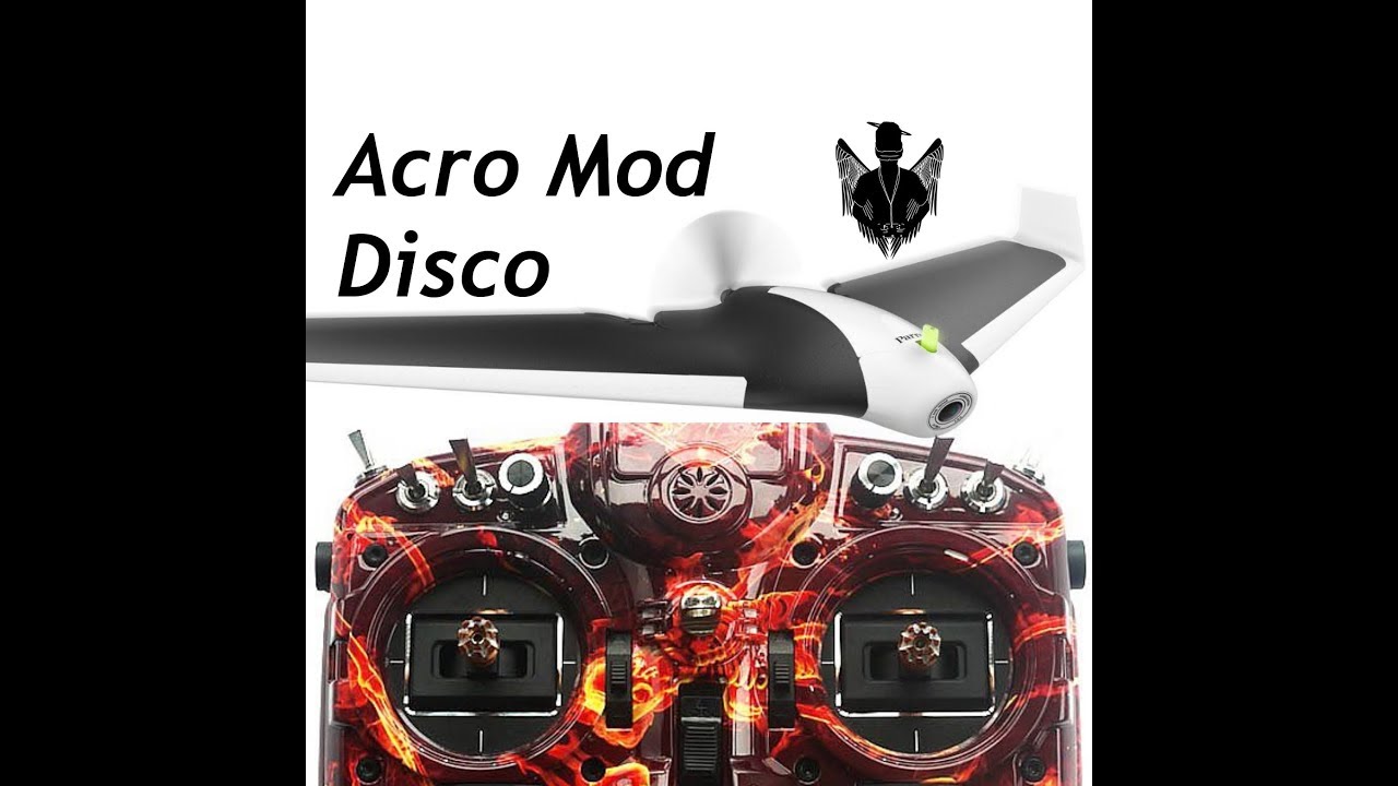 Tutorial Acro Mod Step-by-Step Parrot Disco Easy Way - FrSky Taranis ...