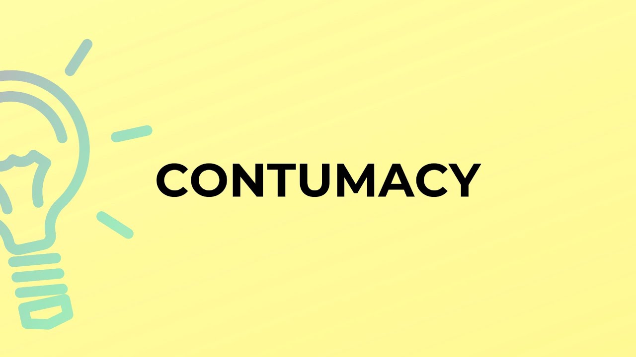 What is the meaning of the word CONTUMACY? - YouTube