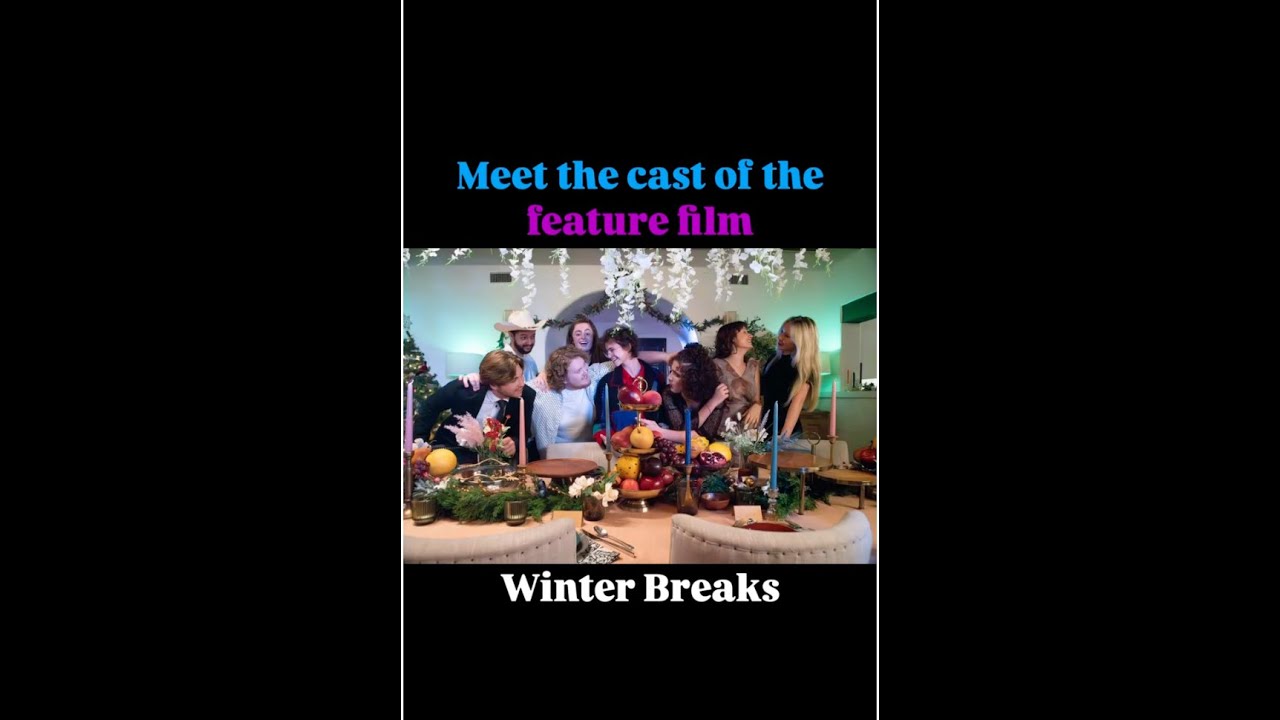 Introducing the brilliant cast of WINTER BREAKS - YouTube