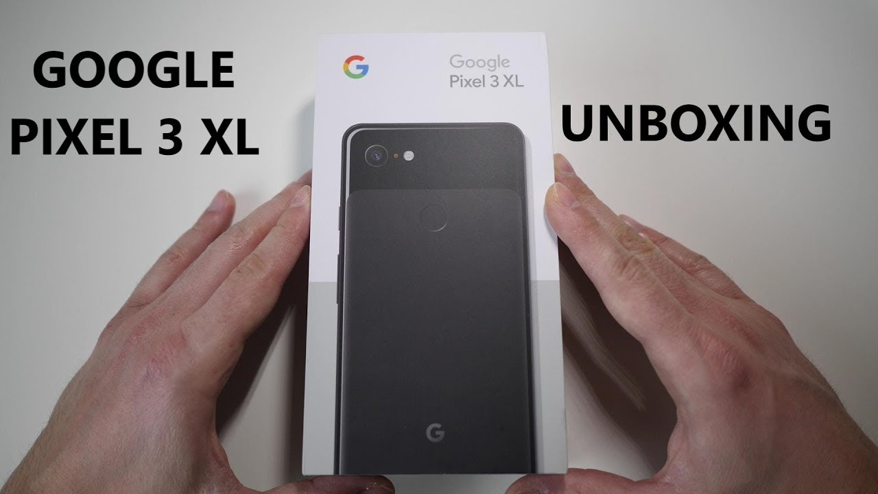 Google Pixel 3 XL: Unboxing - YouTube