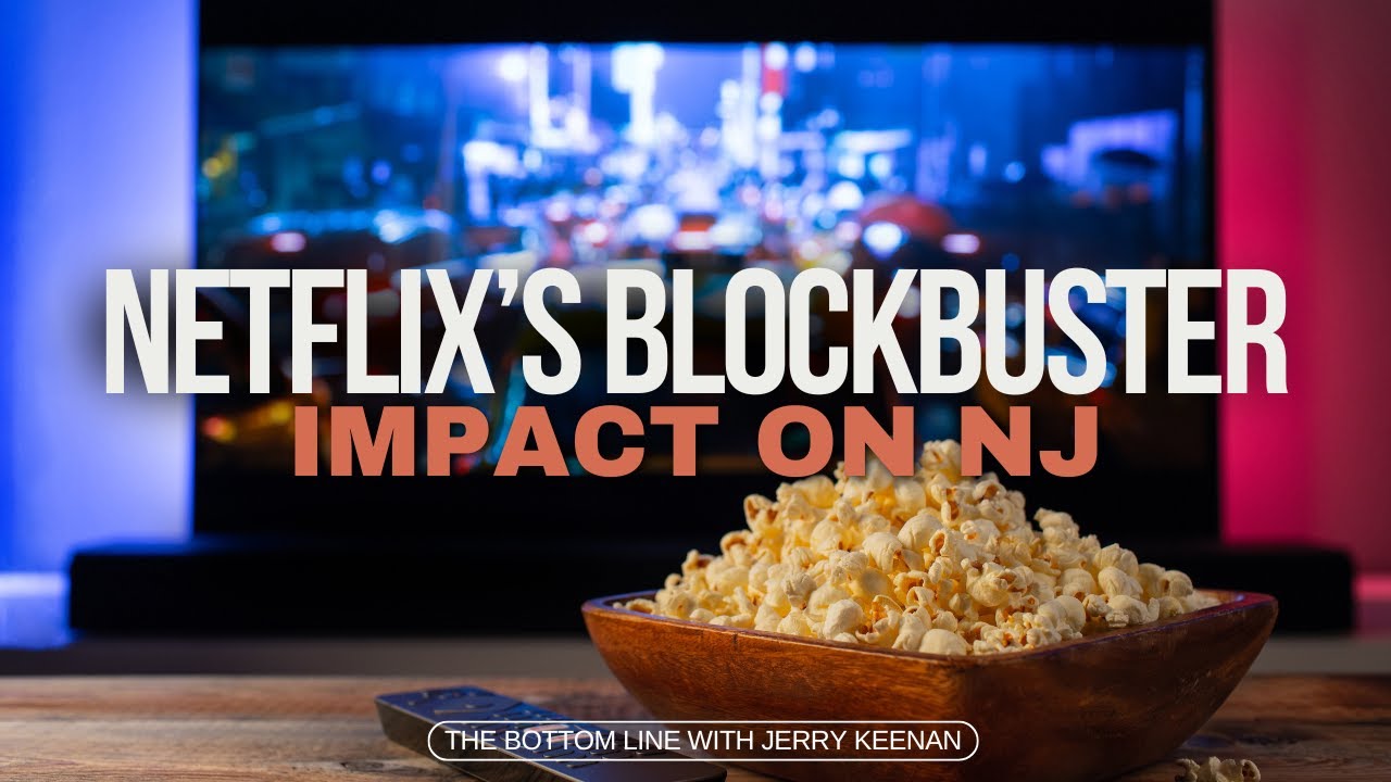 Netflix's Blockbuster Impact on NJ - The Bottom Line with Jerry Keenan ...