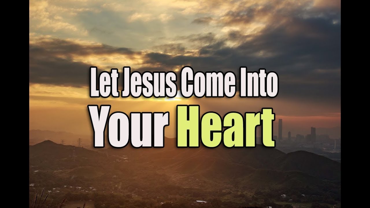 Let Jesus Come Into Your Heart Projection Ready Hymns YouTube let-jesus-come-into-your-heart-projection-ready-hymns-youtube
