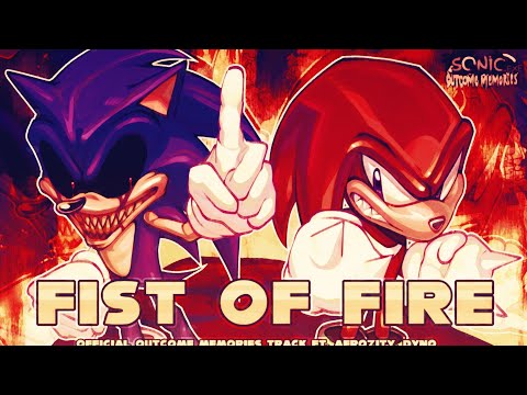 Fist Of Fire (ft. Mr.GoodBarz, Rob Lundgren, dyno_19 ) || OUTCOME MEMORIES OST 