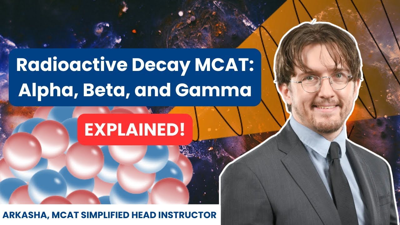 Radioactive Decay MCAT: Alpha, Beta, and Gamma, EXPLAINED! - YouTube