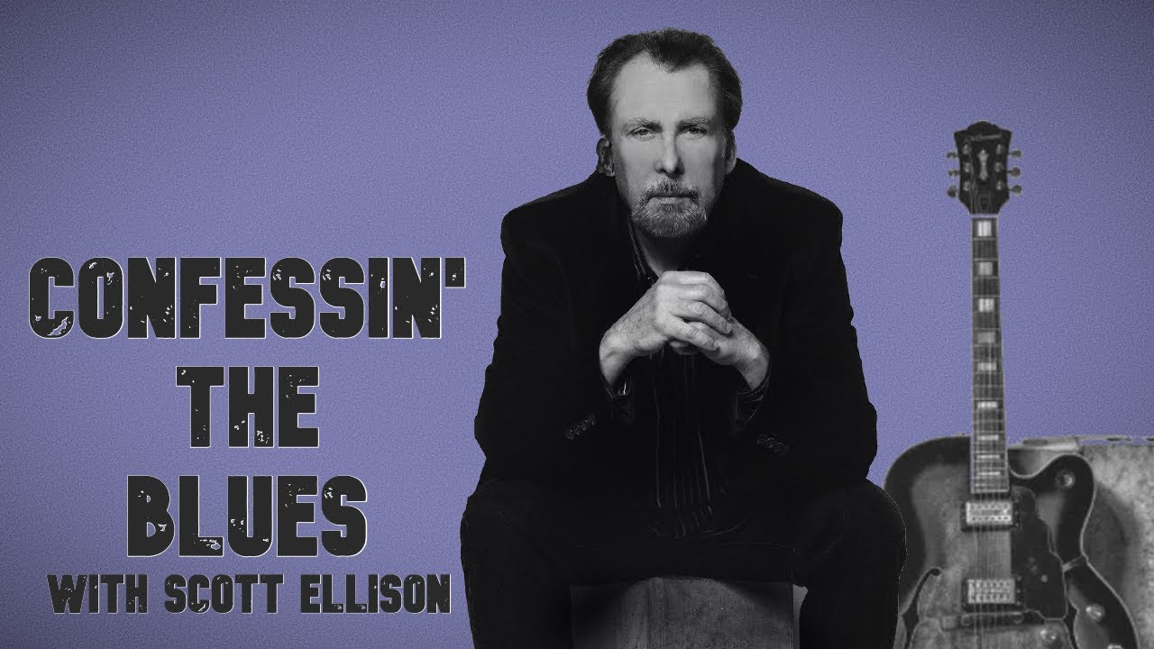 Confessin' The Blues with Scott Ellison | Cereal At Midnight Podcast ...