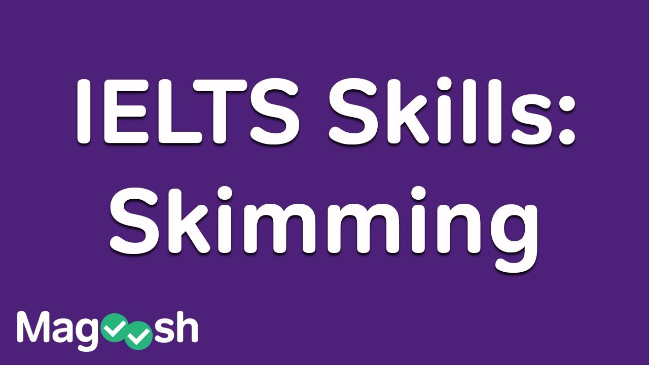 IELTS Skills How To Skim And Scan Skimming Halongpearl vn ielts-skills-how-to-skim-and-scan-skimming-halongpearl-vn