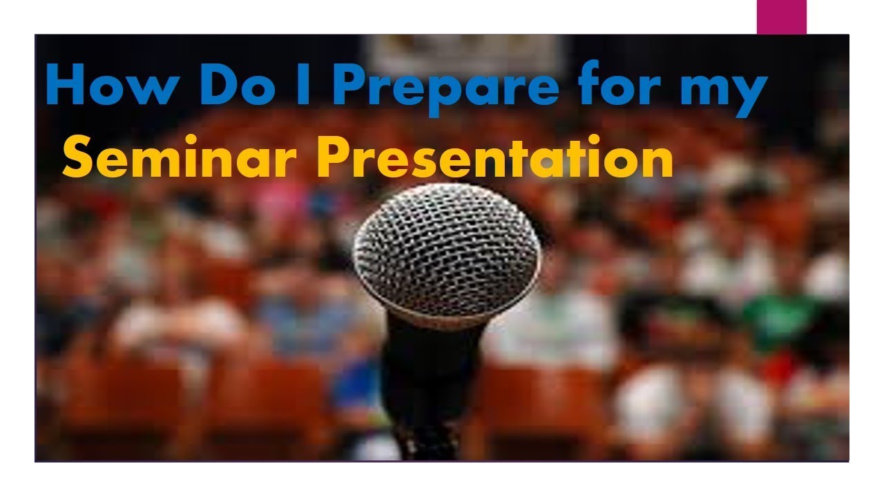 How do I Prepare for My Seminar Presentation - YouTube