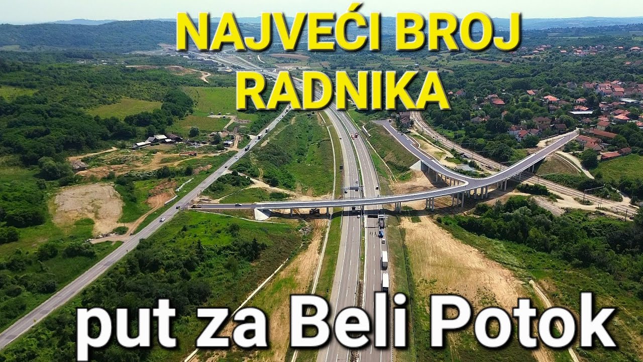 Put za Beli Potok Obilaznica Beograd najveći broj radnika na završnim ...