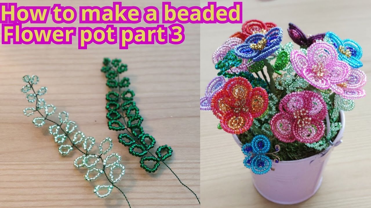 How to make a beaded flower pot part 3: the branches - YouTube