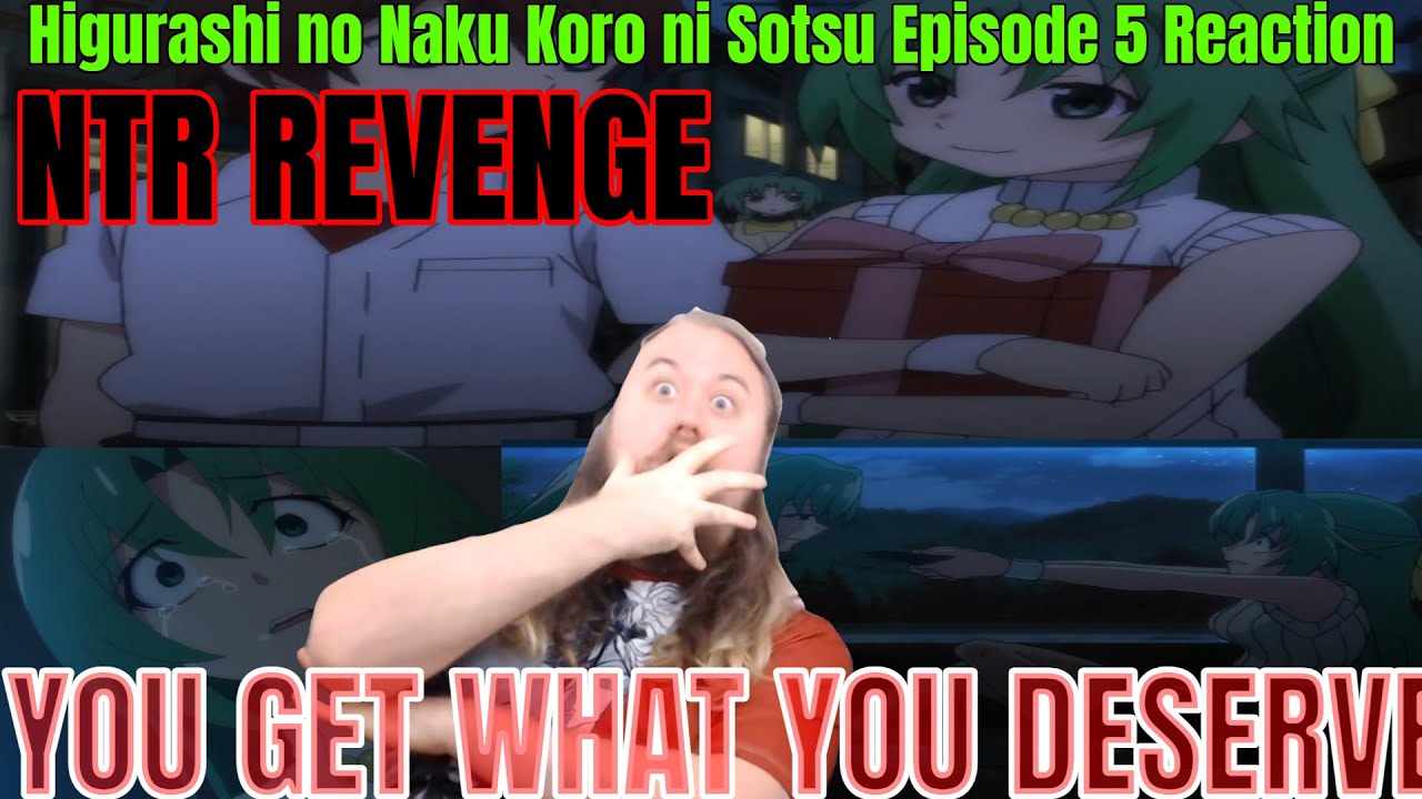 Higurashi no Naku Koro ni Sotsu Episode 5 Reaction NTR REVENGE YOU GET ...