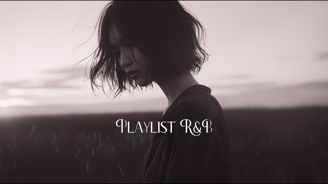 【Playlist】Deep Mellow : Chill R&B Mix / Relax/study/work【洋楽作業用BGM ...
