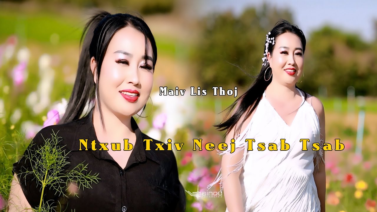 Ntxub Txiv Neej Tsab Tsab - MaivLis Thoj [Nkauj tawm tshiab 2023-2024 (MV) Original] - YouTube