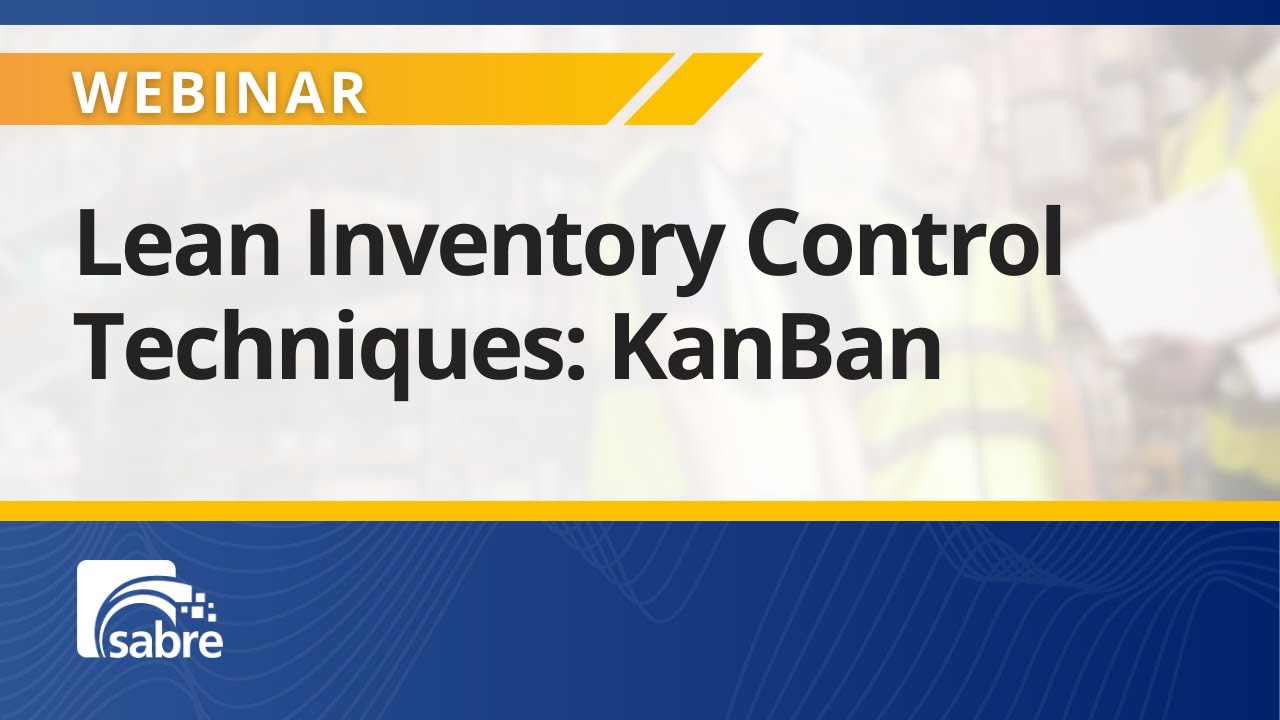 Lean Inventory Control Techniques: KanBan | Sabre Virtual Demo - YouTube