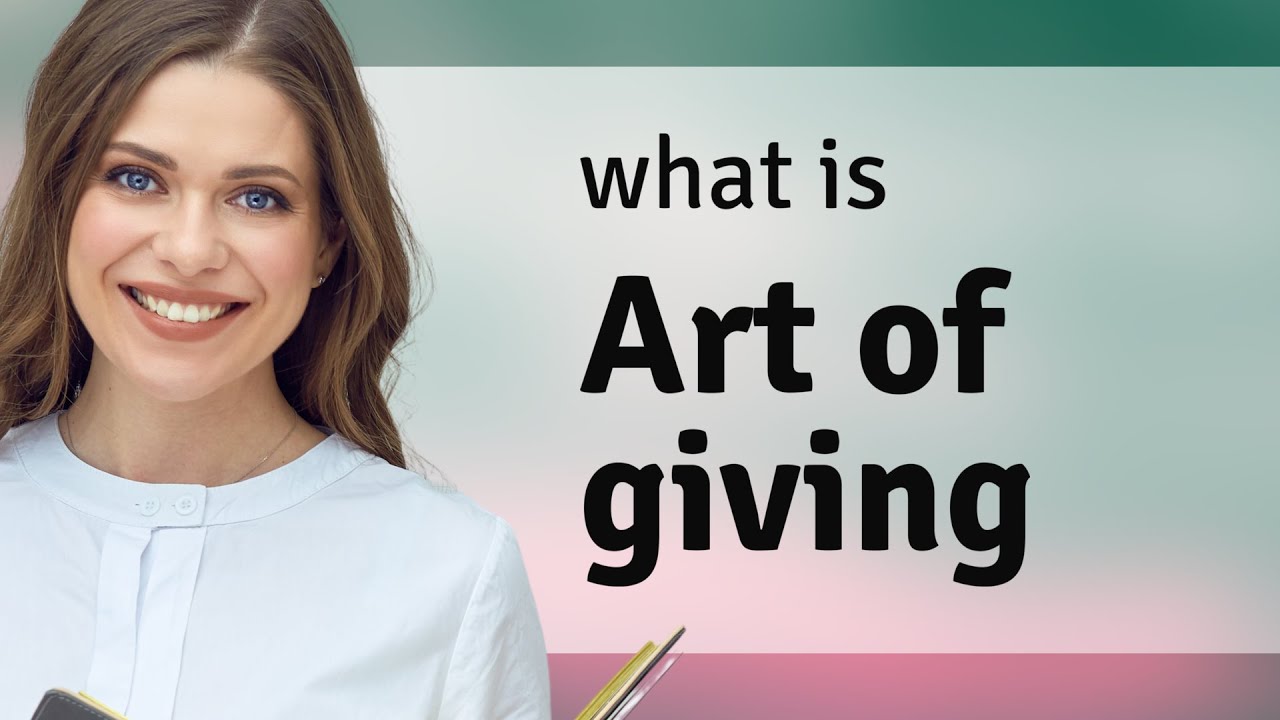 The Art of Giving: A Guide to English Expressions - YouTube