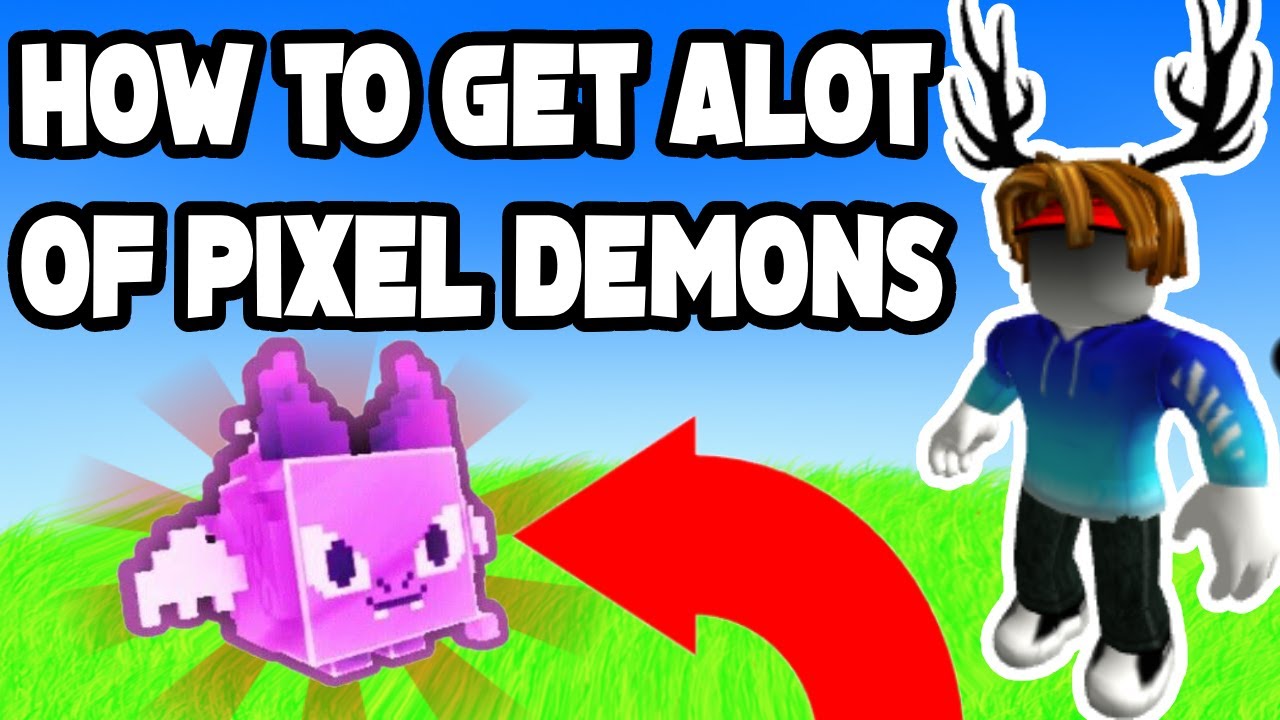 How To Get Alot Of Pixel Demons! | Pet Sim X - YouTube