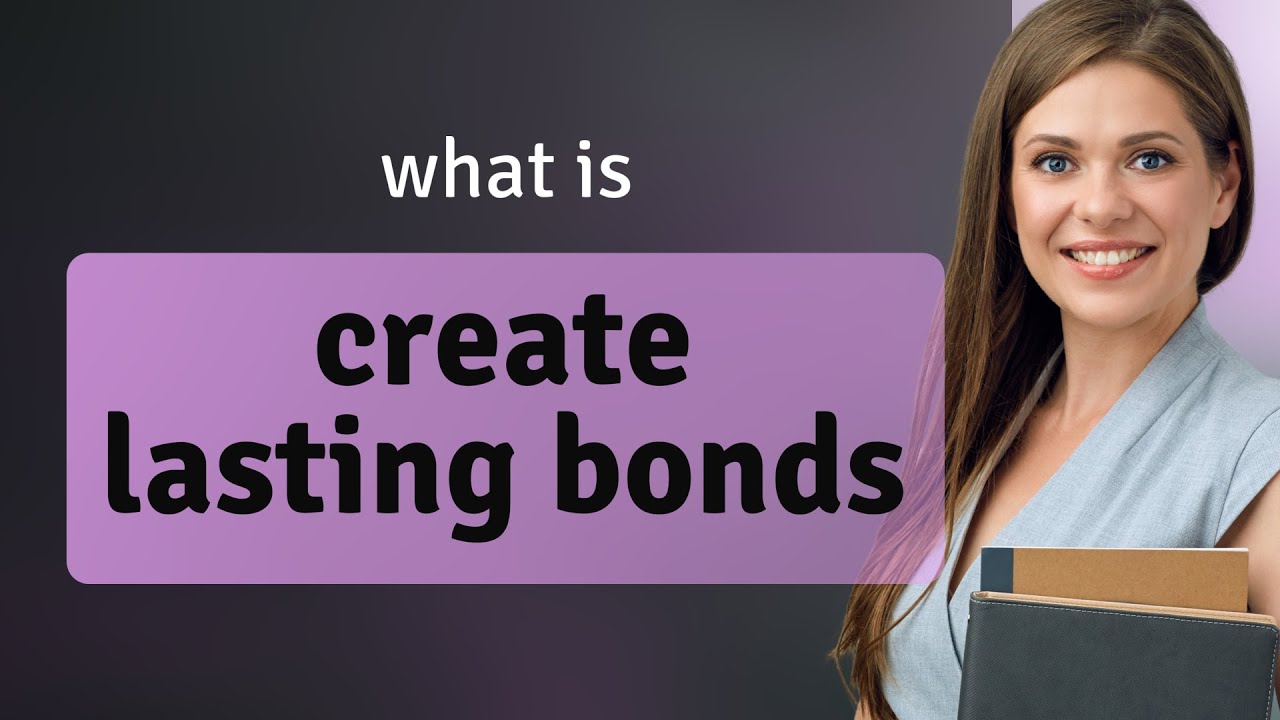 Building Bridges: How to Create Lasting Bonds - YouTube