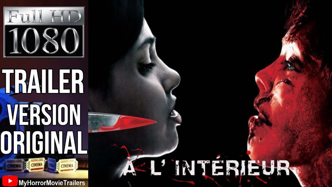 Al Interior (2007) (Trailer HD) - Alexandre Bustillo, Julien Maury ...