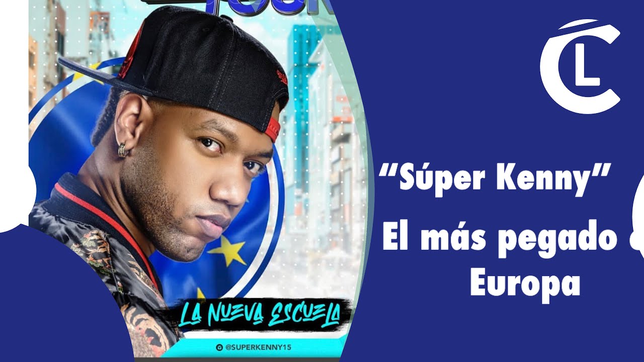 LA NUEVA ESCUELA “SUPER KENNY” El artista Dominicano más escuchado en ...
