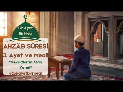 Ahzab Suresi 3. Ayet ve Meali | Bir Ayet Bir Meal - \