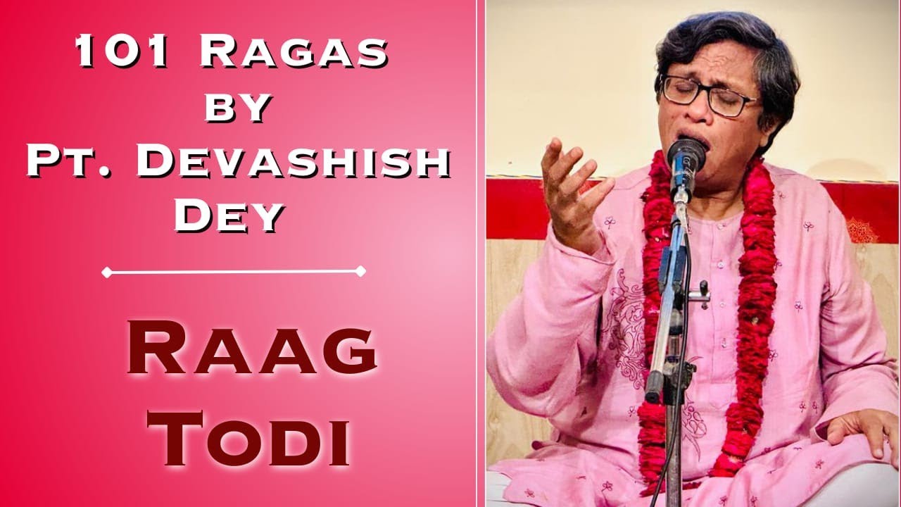 76. Raag Todi by Pt. Devashish Dey - YouTube