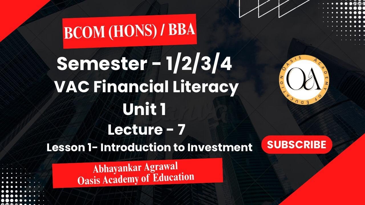 Financial Literacy Lecture 7 | Value-Added Course (VAC) |Unit 1 Lesson 1 | B.Com/BBA Students ...