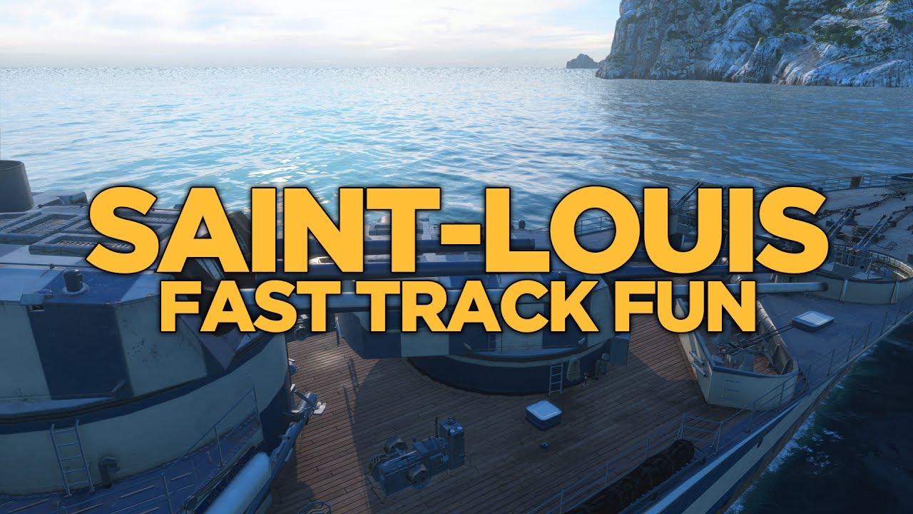 World of Warships - Saint-Louis Fast Track Fun - YouTube