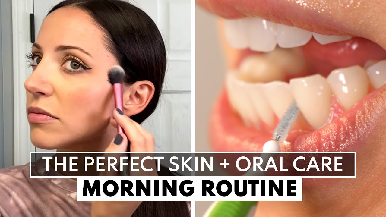 The Perfect Morning Skin Oral Care Routine Dental Hygienist Youtube