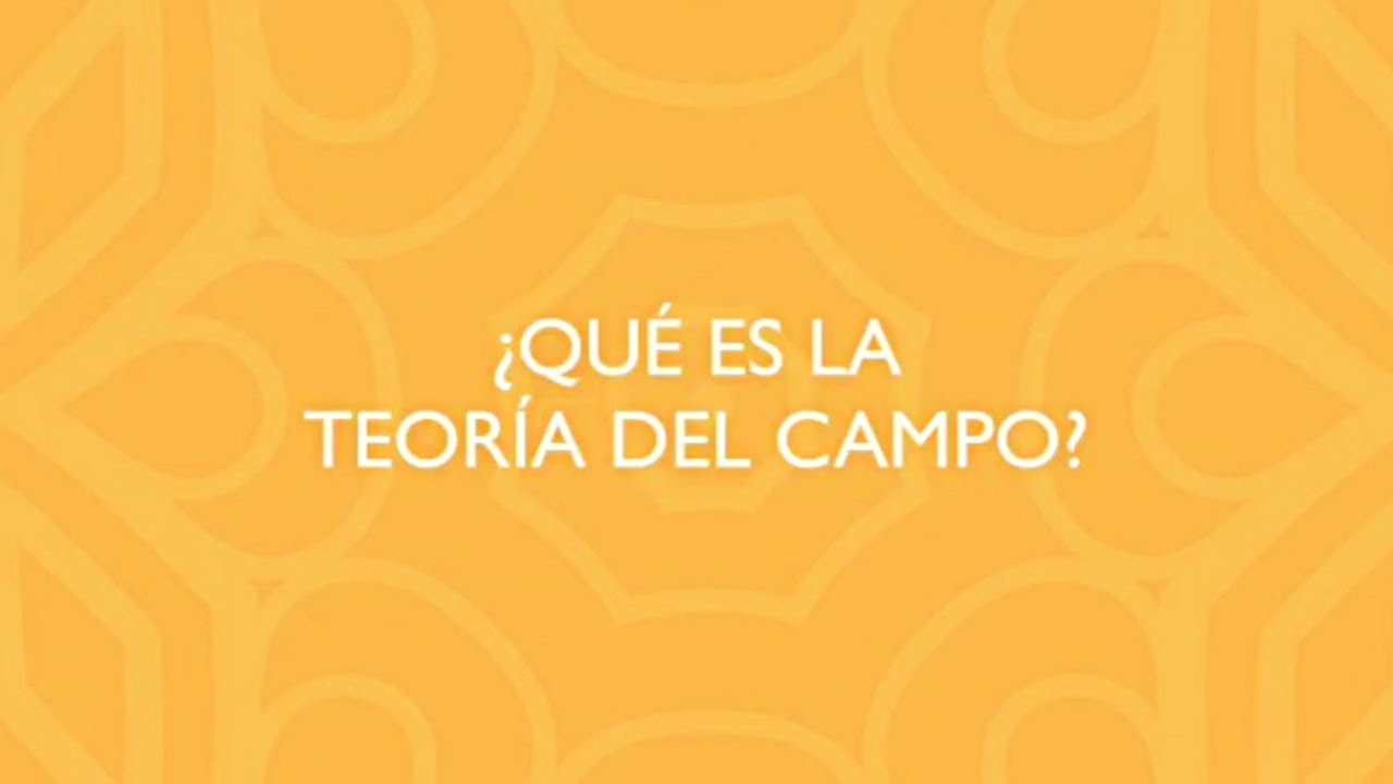 ¿Qué es la teoría del campo? - YouTube