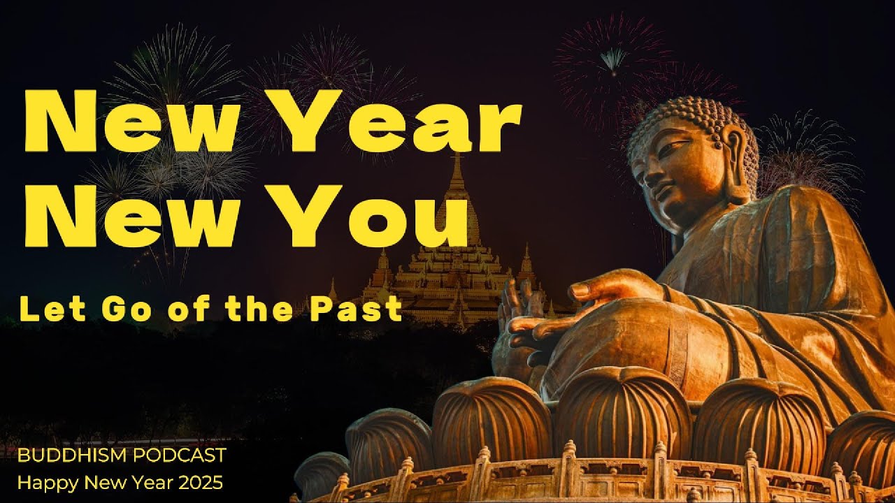New Year, New You: How Buddhism Helps You Let Go of the Past - YouTube