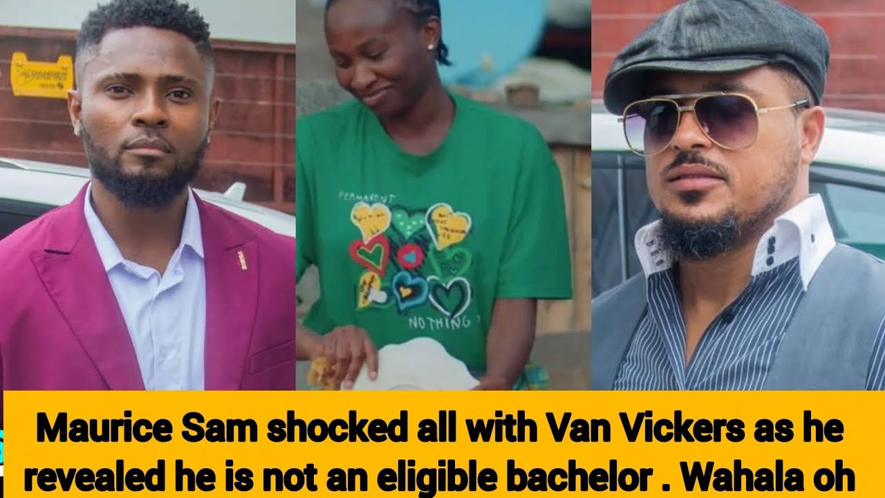 Maurice Sam shocked all with Van Vickers as he revealed he is not an ...