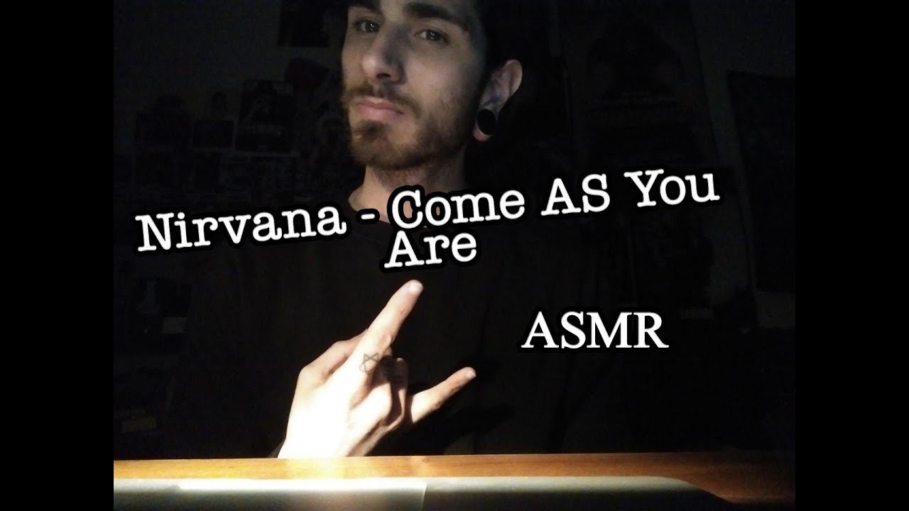Nirvana - Come As You Are || ASMR || INSTANT CUSTOMER RELAX - YouTube