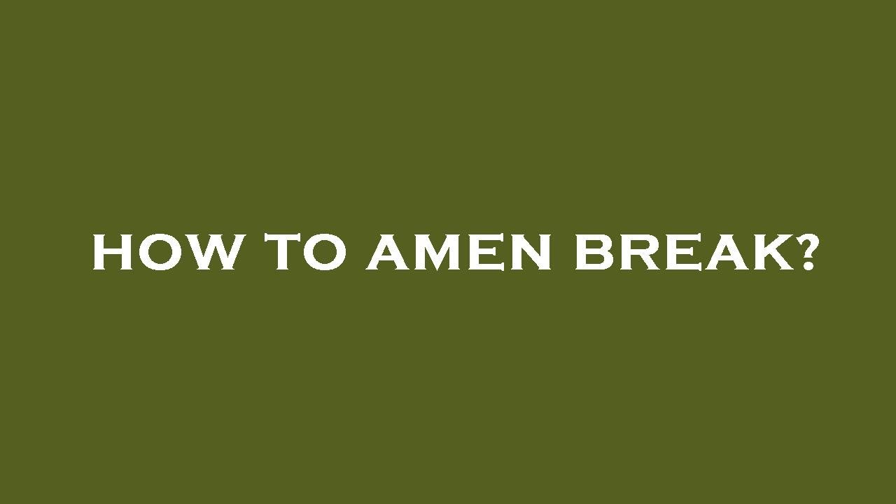 How to amen break? - YouTube