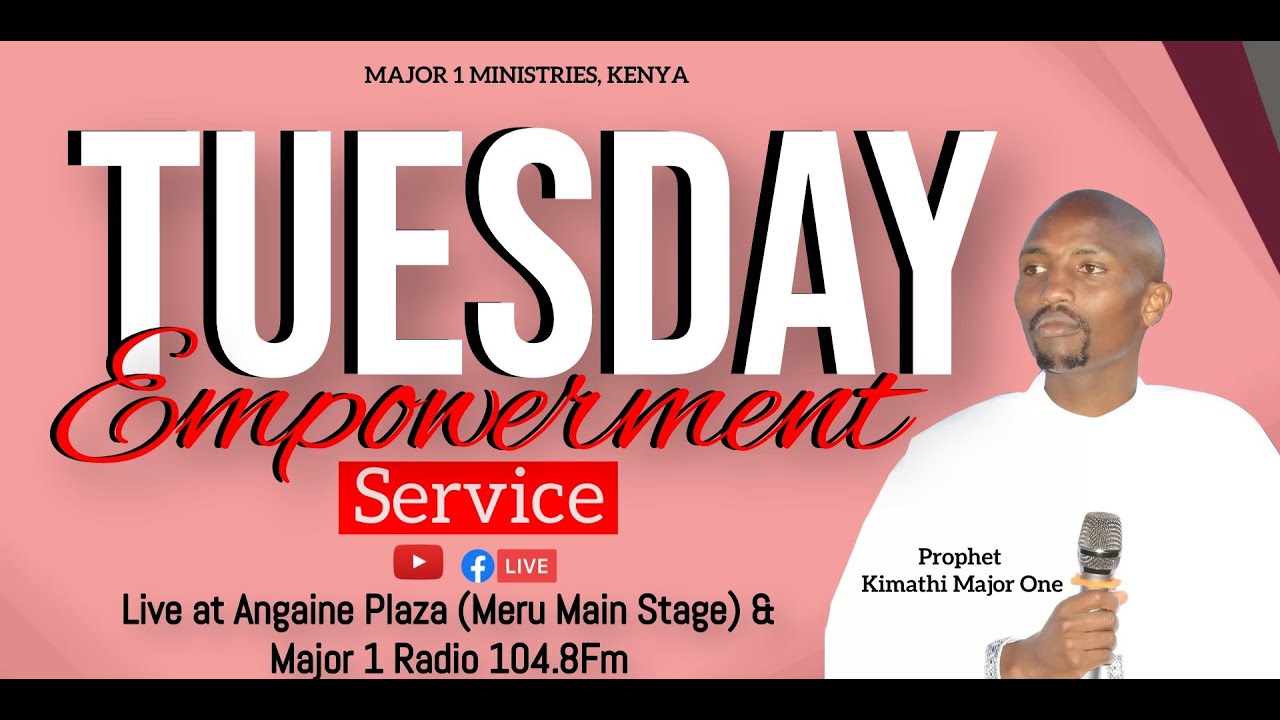 Major One Ministries Meru, Kenya || Tuesday Empowerment Service 30/01 ...